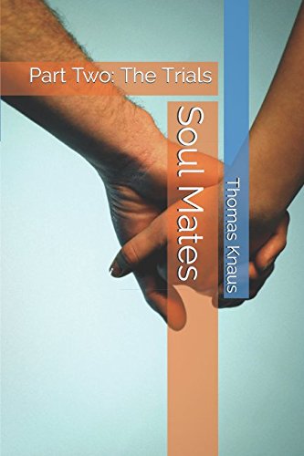 Amazon.com: Soul Mates: Part Two: The Trials: 9781520922263: Knaus ...