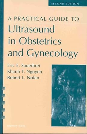 A Practical Guide to Ultrasound in Obstetrics and Gynecology ...
