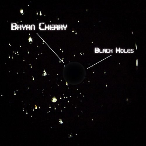 Play Black Holes by Bryan Cherry on Amazon Music