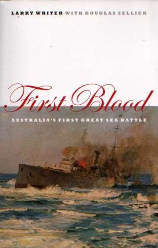 First Blood: Australia's First Great Sea Battle: Larry with Sellick ...