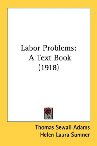 『Labor Problems: A Text Book』｜感想・レビュー - 読書メーター