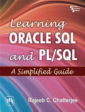Amazon.in: Buy LEARNING ORACLE SQL AND PL/SQL : A SIMPLIFIED GUIDE Book Online at Low Prices in ...