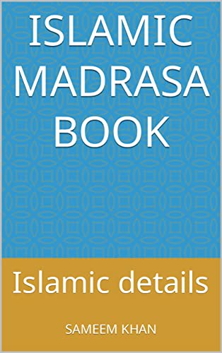 Islamic madrasa book: Islamic details eBook : Khan, Sameem: Amazon.in ...