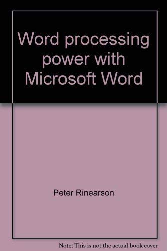 Word processing power with Microsoft Word: Peter Rinearson ...