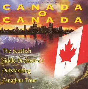 The Scottish Fiddle Orchestra - Canada O Canada - Amazon.com Music