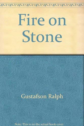 Fire on Stone: Gustafson, Ralph: 9780771037030: Amazon.com: Books