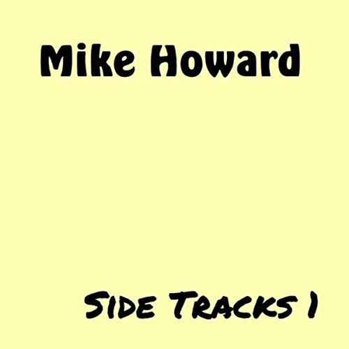 Play Side Tracks 1 by Mike Howard on Amazon Music