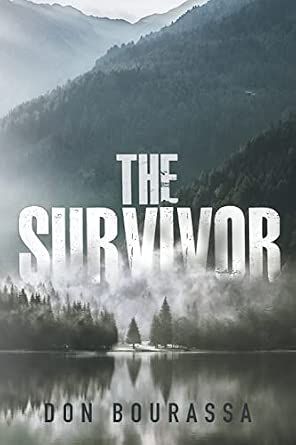 The Survivor: Don Bourassa: 9781957220604: Amazon.com: Books