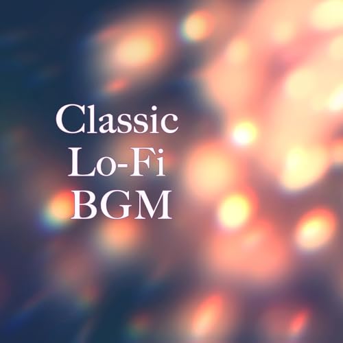 Amazon.co.jp: Classic Lo-Fi BGM : ALL BGM CHANNEL: Digital Music