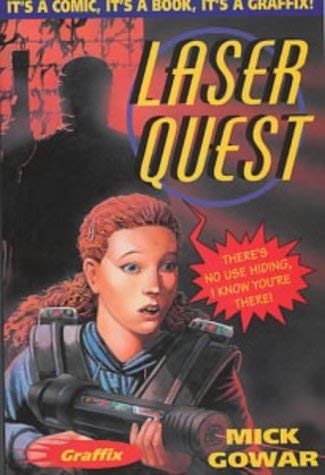 Graffix: Laser Quest (Graffix): Gowar, Mick, Dennis, Peter ...