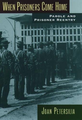 Amazon.com: When Prisoners Come Home: Parole and Prisoner Reentry ...