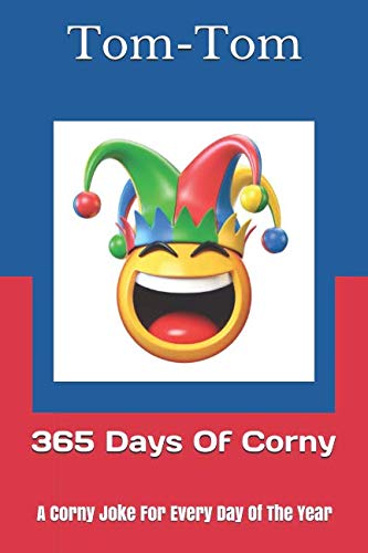 Amazon.com: 365 Days Of Corny: A Corny Joke For Every Day Of The Year ...