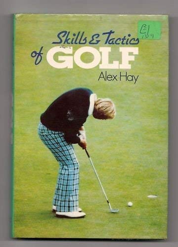 skills-and-tactics-of-golf: Alex Hay: 9780856858215: Amazon.com: Books