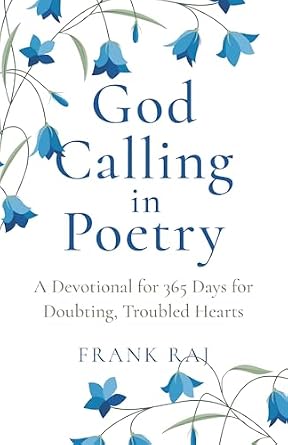 God Calling in Poetry: A Devotional for 365 Days for Doubting, Troubled ...