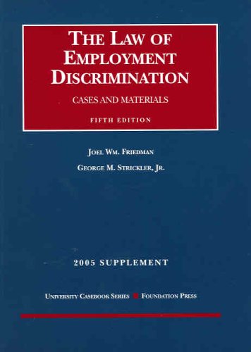 The Law of Employment Discrimination, 5th, 2005 Supplement: Joel ...