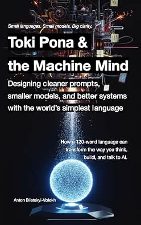 Toki Pona And The Machine Mind Designing Cleaner Prompts Smaller