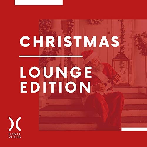 Play Christmas (Lounge Edition) by VARIOUS ARTISTS on Amazon Music