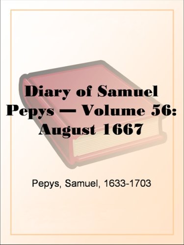 Amazon.com: Diary of Samuel Pepys — Volume 56: August 1667 eBook ...