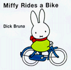 Amazon.com: Miffy Rides a Bike: 9781568362809: Bruna, Dick, Crampton ...