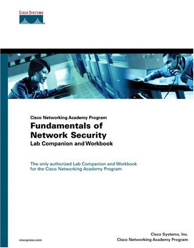Cisco Networking Academy Program Fundamentals Of Network Security Lab Companion And Workbook