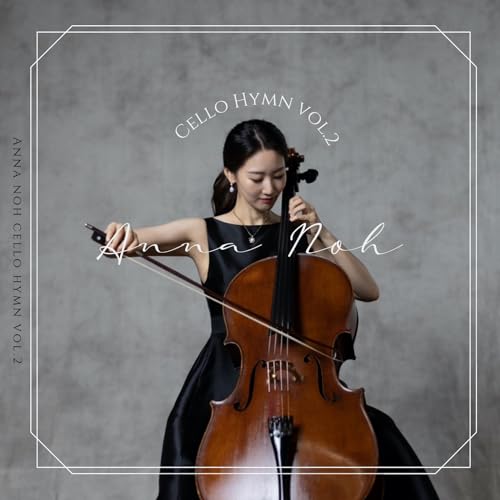 Play 찬송가 첼로 연주곡집 Cello Hymns, Vol. 2 by 노안나 Anna Noh & 조영훈 Cho Young ...