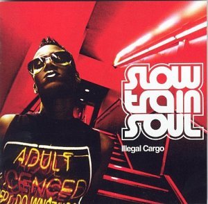 SLOW TRAIN SOUL - Illegal Cargo - Amazon.com Music