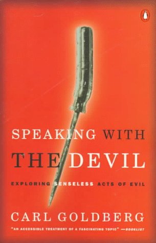 Buy Speaking with the Devil: Exploring Senseless Acts of Evil Book ...