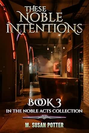 These Noble Intentions: Book 3 in the Noble Acts Collection - Kindle ...