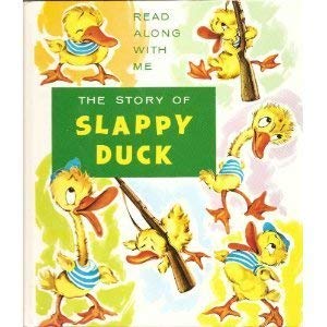 The Story of Slappy Duck (See and Say Storybook): Unknown ...