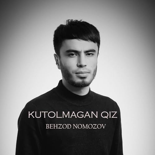 Kutolmagan qiz by Behzod Nomozov on Prime Music