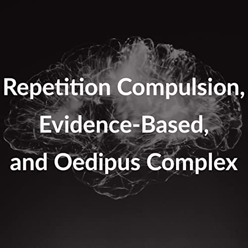 Amazon.com: Repetition Compulsion, Evidence-Based, and Oedipus Complex ...