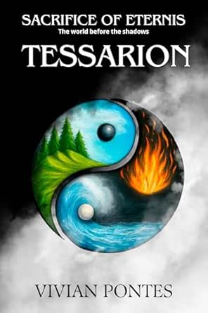 Tessarion: Sacrifice of Eternis - the world before the Shadows eBook ...