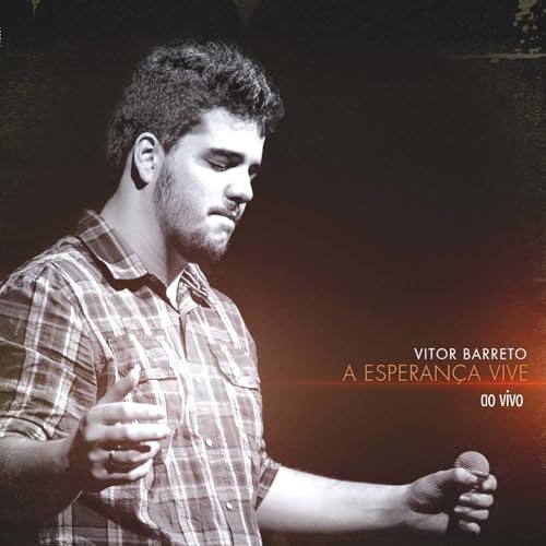 Play A Esperança Vive (Ao Vivo) by Vitor Barreto on Amazon Music