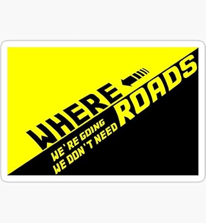 Amazon.com - Set of 3 - Where We're Going We Don't Need Roads - Sticker ...