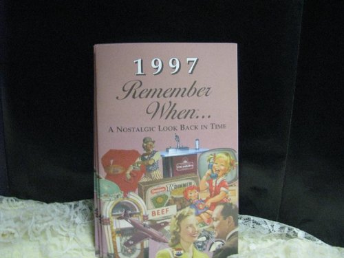 1997 Remember When (A Nostalgic Look Back In Time): Amazon.com: Books