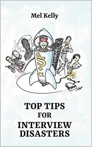 Top Tips for Interview Disasters eBook : Kelly, Mel: Amazon.in: Kindle ...