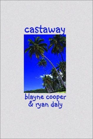 Amazon.com: Castaway, Second Edition: 9780971815087: Cooper, Blayne ...