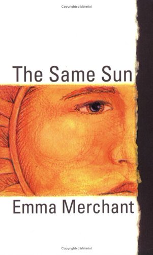 The Same Sun: Emma Merchant: 9781933037554: Amazon.com: Books