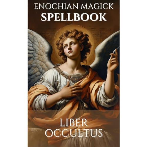 Amazon.com: Enochian Magick Spellbook: 47 Full Enochian Rituals as ...