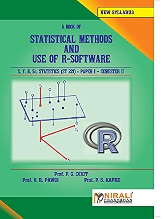 Buy STATISTICAL METHODS AND USE OF R-SOFTWARE STATISTICS Paper - I Book ...
