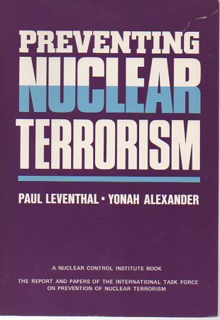 Preventing Nuclear Terrorism: The Report and Papers of the ...