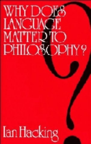 Why Does Language Matter to Philosophy?: Hacking, Ian: 9780521209236 ...