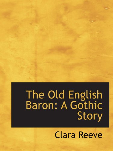 Amazon.com: The Old English Baron: A Gothic Story: 9780559428180: Reeve ...
