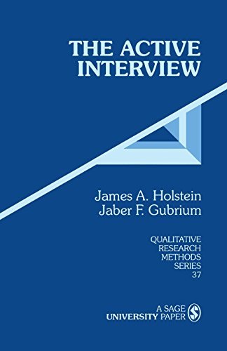 The Active Interview by James Holstein (1995-04-20): James A. Holstein ...