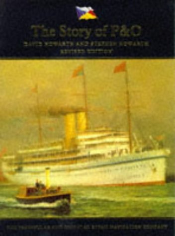 The Story of P & O: Howarth, David; Howarth, Stephen: 9780297835400 ...