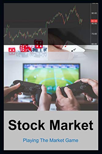 Stock Market: Playing The Market Game: Milgard, Simon: 9781793451767 ...