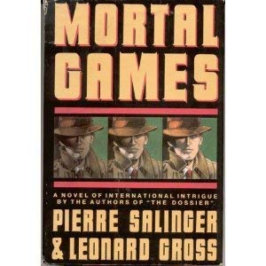 MORTAL GAMES: PIERRE SALINGER AND LEONARD GROSS: Amazon.com: Books