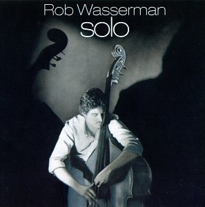 Wasserman, Rob - Solo - Amazon.com Music