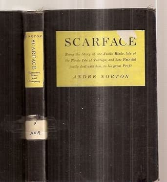 SCARFACE : Being the Story of One Justin Blade, Late of the Pirate Isle ...