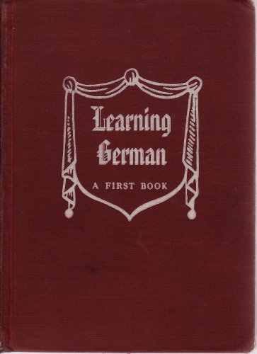 Learning German: A First Book: Frederick Betz, William Raleigh Price ...